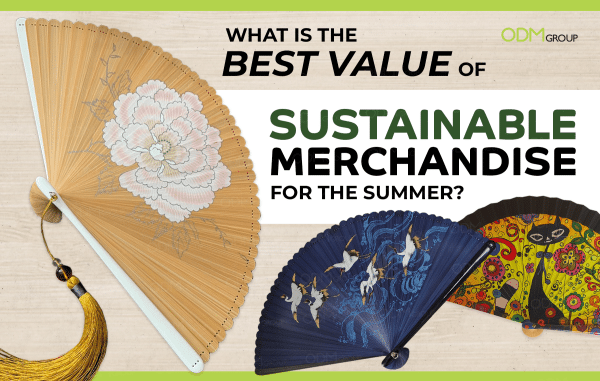 Sustainable Hand Fans: Your Best Value Merchandise for Summer!